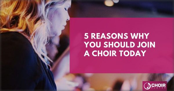 5 reasons why you should join a choir | Benefits of being in a choir