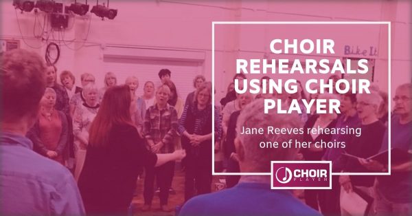 Choir rehearsals using Choir Player | a guide to better rehearsals